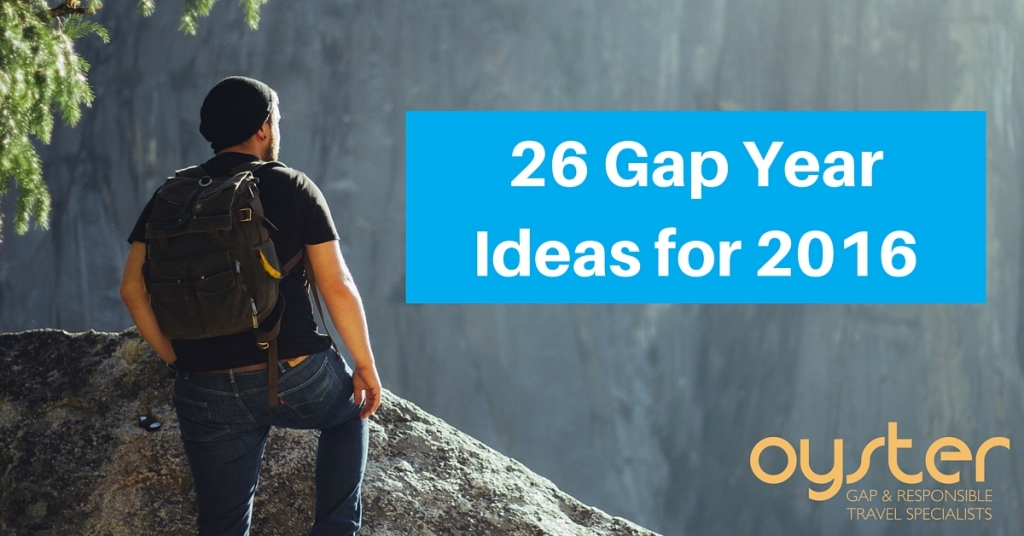 26 amazing gap year ideas - you won't know which one to pick!